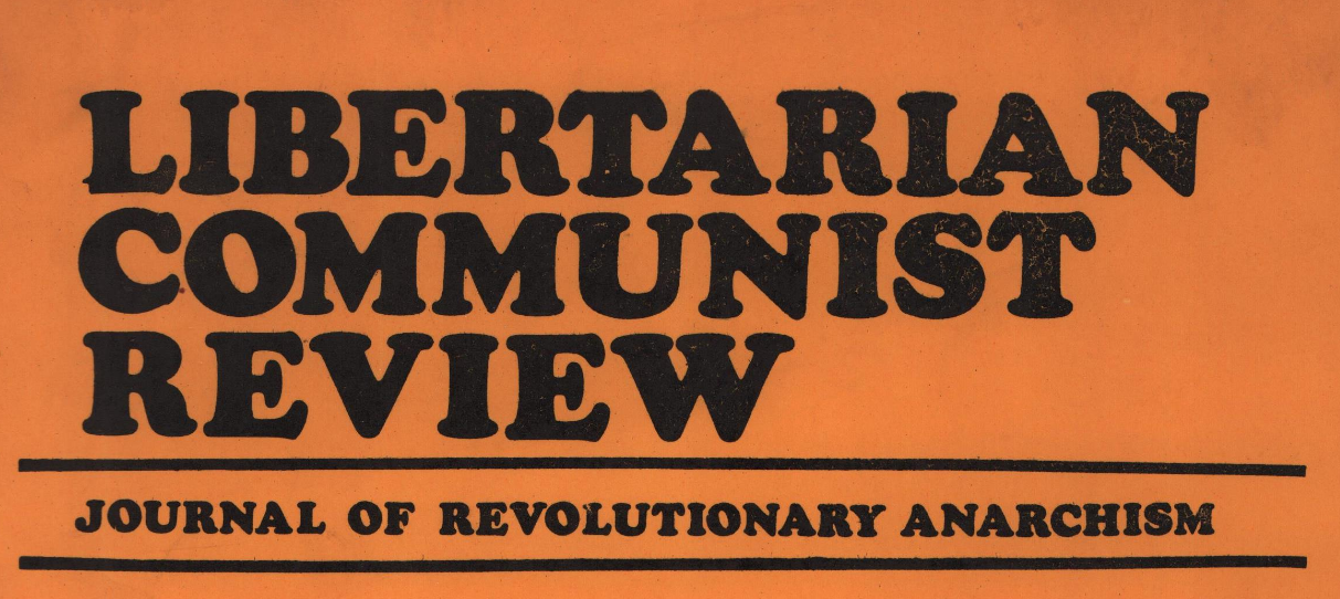 Libertarian Communist Review | libcom.org